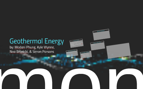 What is Geothermal Energy? by Modani Phung on Prezi