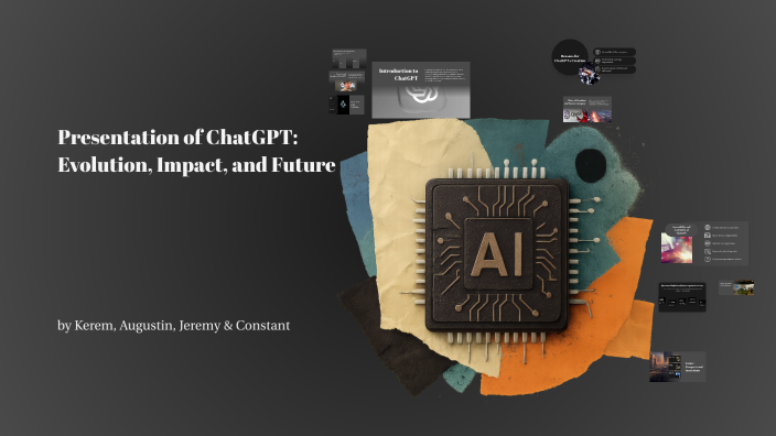 Understanding ChatGPT: Evolution, Impact, and Future by Unkraded on Prezi