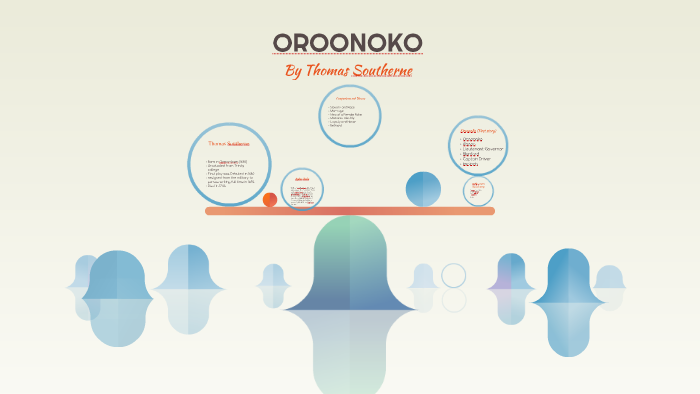 OROONOKO by Bhreagh MacNeil on Prezi