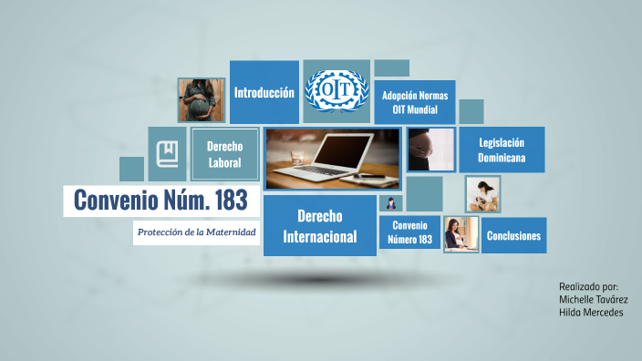 Derecho Laboral Convenio 183 by Michelle Tavarez on Prezi
