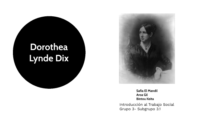 Dorothea Lynde Dix by 874899 874899 on Prezi