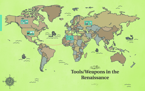 Tools/Weapons in the Renaissance by Corina Madison on Prezi