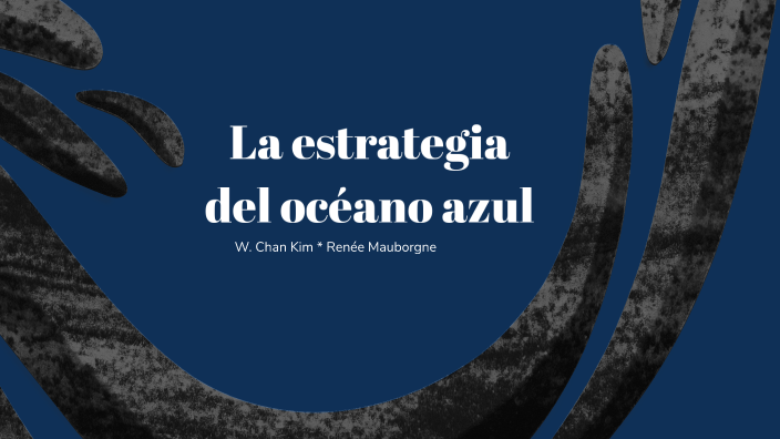 Estrategias del océano azul by Runlin Wang on Prezi
