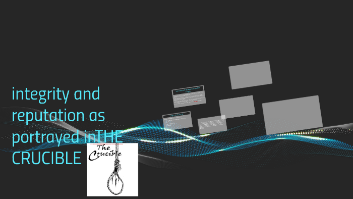 integrity and reputation as portrayed inTHE CRUCIBLE by Sahil Maknoo on ...