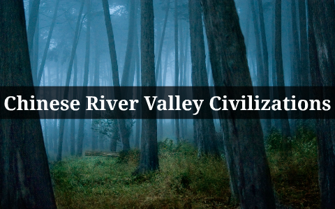Chinese River Valley Civilizations by social studies on Prezi