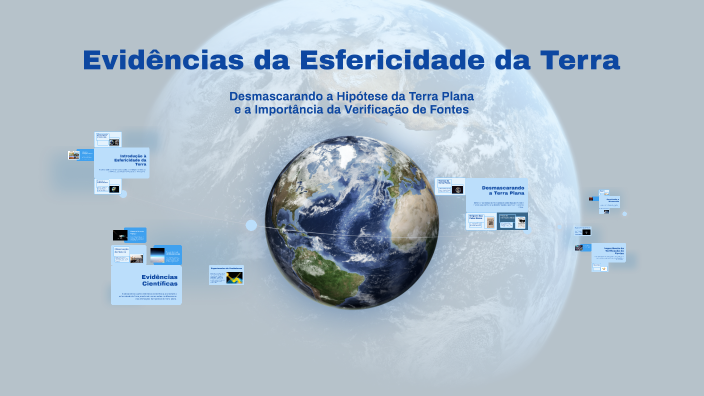 Evidências da Esfericidade da Terra by VICTOR HUGO COLOMBI on Prezi
