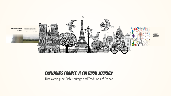 Exploring France: A Cultural Journey by Jack Wride on Prezi