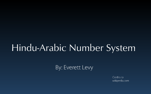 Hindu-Arabic Number System by Everett Levy on Prezi