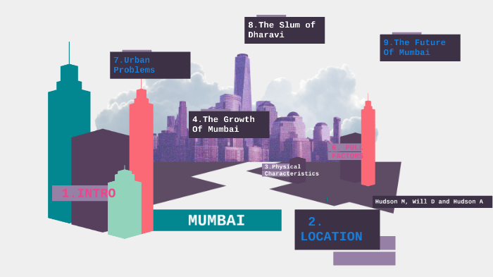 Mumbai Case Study by Hudson3 Murphy on Prezi
