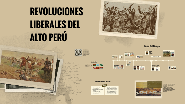 REVOLUCIONES LIBERALES DEL ALTO PERÚ by Jacinto Lopez on Prezi