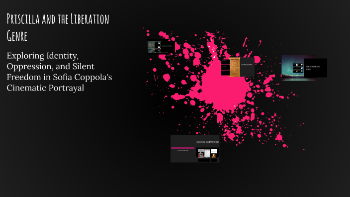 Priscilla and the Liberation Genre by Trisha Satyavrat on Prezi