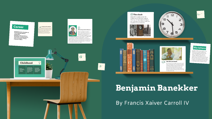 Benjamin Banneker: The Clock Man by Francis Carroll on Prezi