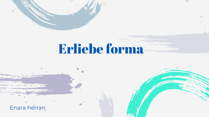 Erliebe forma by Enara Herran Villalibre on Prezi