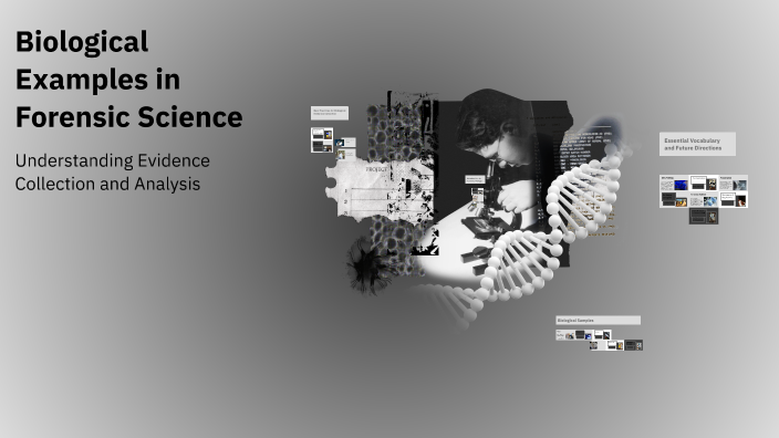 Biological Examples in Forensic Science by Sofia Bello diaz on Prezi