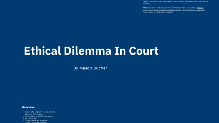 Ethical Dilemma In Courts by Mason Bucher on Prezi