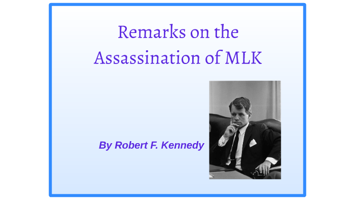 Robert F. Kennedy Speech by Camryn Cooper on Prezi