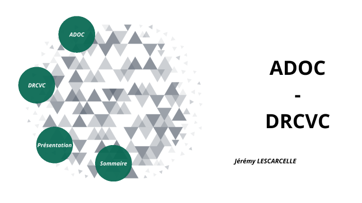 Dossier ADOC présentation by Jérémy LESCARCELLE on Prezi