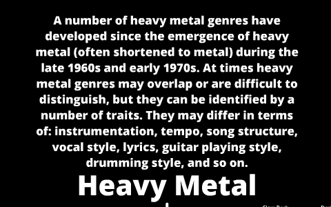 Genres, sub genres and evolution of Metal by sebastien otis on Prezi