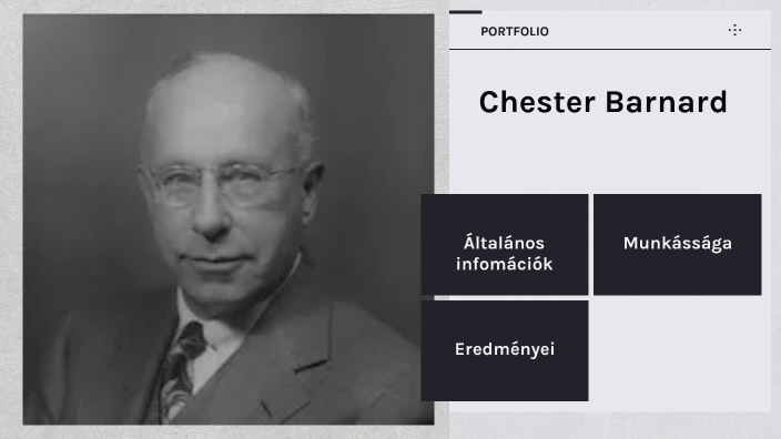 Chester BARNARD by Timi Silló on Prezi