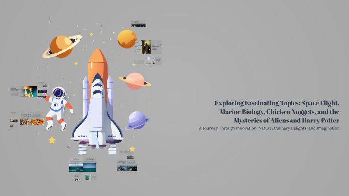 Exploring Fascinating Topics: Space Flight, Marine Biology, Chicken ...