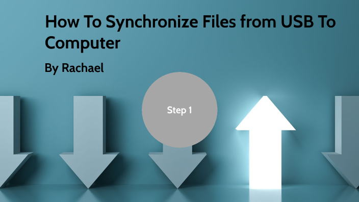 How To Synchronise Files from USB To Computer by Rachael Zylstra on Prezi