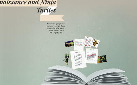 The Renaissance and Ninja Turtles by Stefany Calderon on Prezi