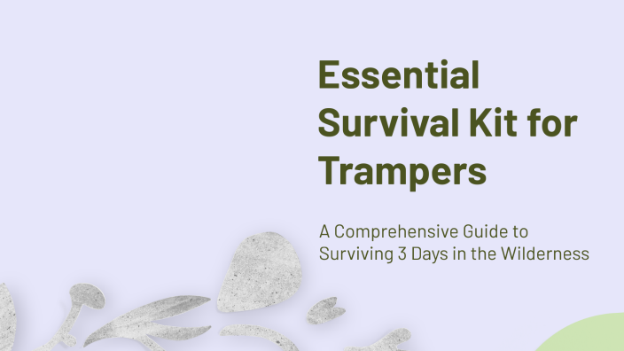 Essential Survival Kit for Trampers by Lilly Topping on Prezi
