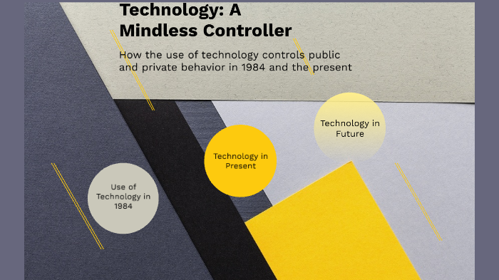 Use of Technology in 1984 vs The Present by Kelsey Lewis on Prezi