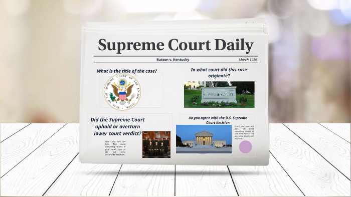 Batson v. Kentucky by Jordan Pollard on Prezi