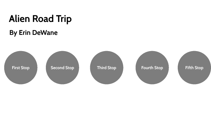 Alien Road Trip Project by Erin DeWane on Prezi
