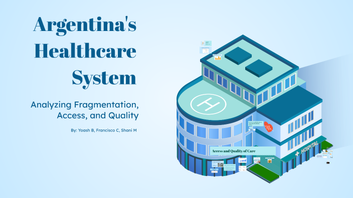 Overview of Argentina's Healthcare System by Shani Markus on Prezi