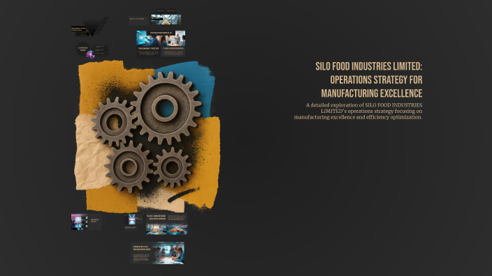 SILO FOOD INDUSTRIES LIMITED: Operations Strategy for Manufacturing ...
