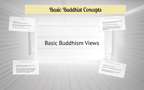 Basic Buddhist Concepts by Matthew Goodrich on Prezi