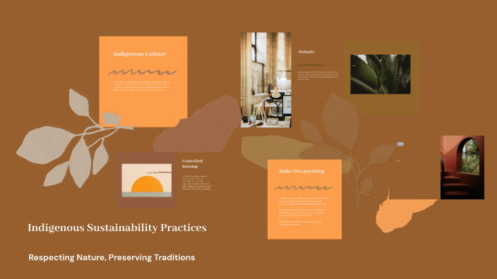Indigenous Sustainability Practices by Abdullah Raiyan on Prezi