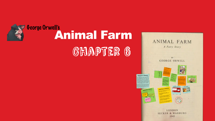 Animal Farm: Chapter 6 by Charlene Buttigieg on Prezi