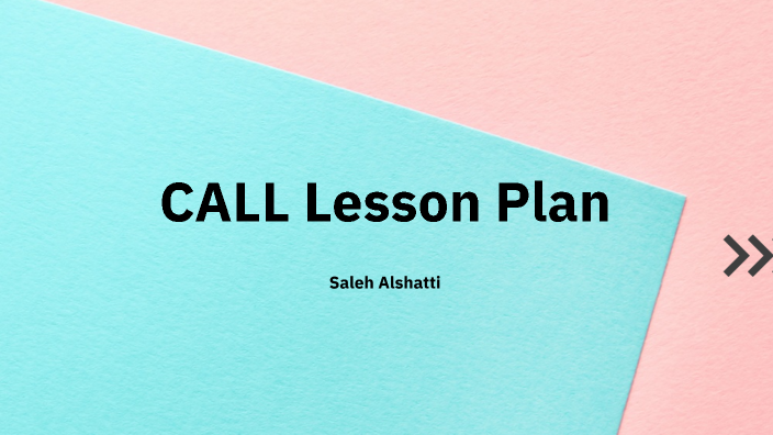 CALL Lesson Plan by Saleh Alshatti on Prezi