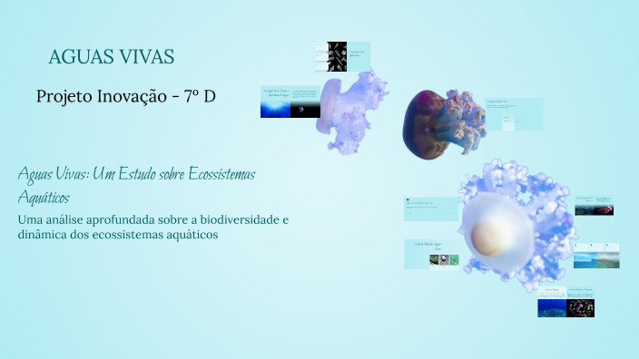 Aguas Vivas: Um Estudo sobre Ecossistemas Aquáticos by Fabricio Padilha on Prezi