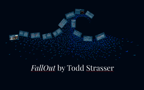 Fallout by Todd Strasser by Beth Lavenz on Prezi