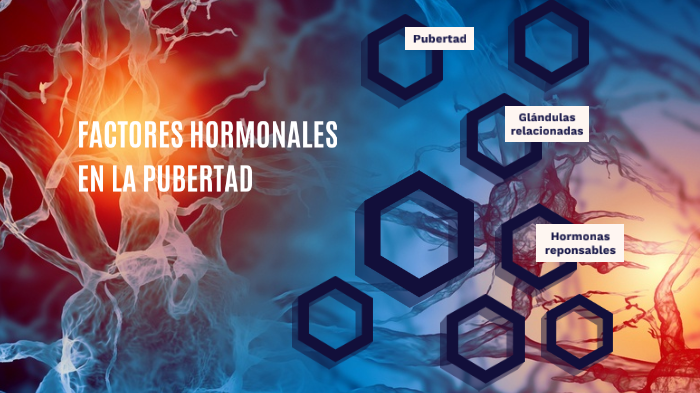 Hormonas en la pubertad by María Florencia Scherf on Prezi