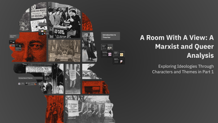 A Room With A View: A Marxist and Queer Analysis by Max Matthews on Prezi