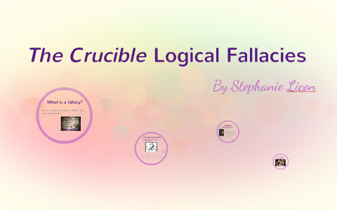 Crucible Fallacies by Stephanie Licon on Prezi