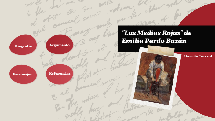"Las medias rojas", Emilia Pardo Bazán by Linnette Cruz on Prezi