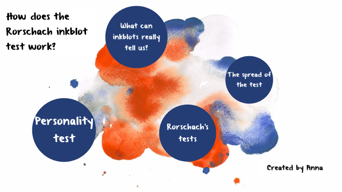 How does the Rorschach inkblot test work? by Anna Cassi on Prezi