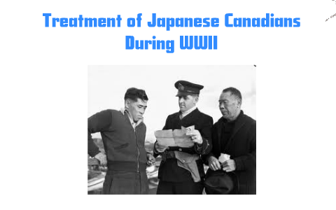 Japanese Canadians - Treatment by Prezi Account on Prezi