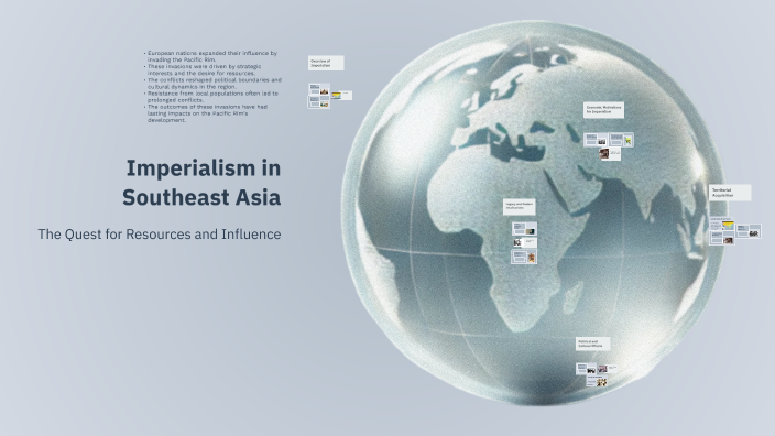 Imperialism in Southeast Asia by Aaron Alonzo on Prezi