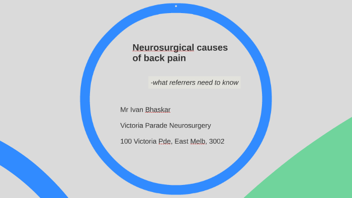 Back Pain and Neurosurgical causes by Ivan Bhaskar on Prezi