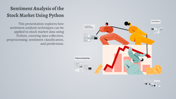 Sentiment Analysis of the Stock Market Using Python by Tushar jha on Prezi