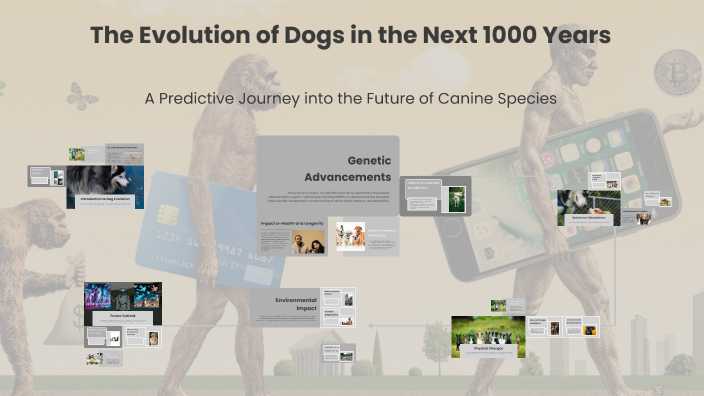 The Evolution of Dogs in the Next 1000 Years by Kyan VDP on Prezi