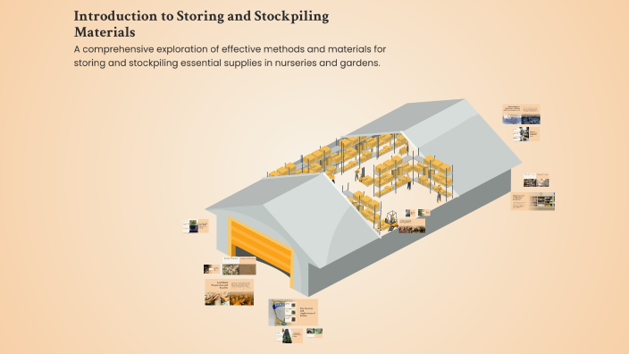 Introduction to Storing and Stockpiling Materials by Empress Gel on Prezi