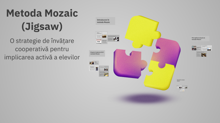 Metoda Mozaic (Jigsaw) by Cosmina Comanescu on Prezi